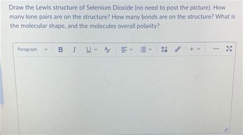 Solved Draw The Lewis Structure Of Selenium Dioxide No Need