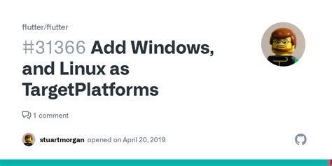 Add Windows And Linux As Targetplatforms · Issue 31366 · Flutterflutter · Github
