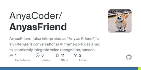 Github Anyacoder Anyasfriend Anyasfriend Also Interpreted As Any As Friend Is An