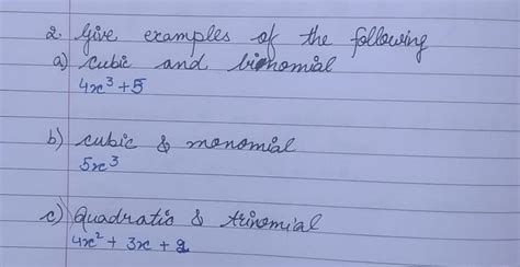 Give Examples Of The Polynomial A Cubic And Binomial B Cubic And Monomial C Quadratic And
