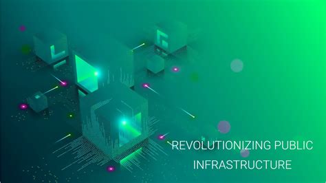 Revolutionizing Public Infrastructure Development