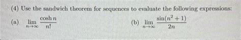 Solved Use The Sandwich Theorem For Sequences To Evaluate