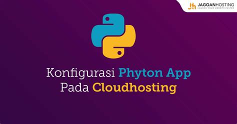Tutorial Konfigurasi Python App Pada Cloudhosting Knowledge Base