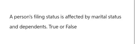 Solved A Person S Filing Status Is Affected By Marital Chegg Com