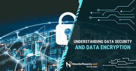 Understanding Data Security And Data Encryption Blog