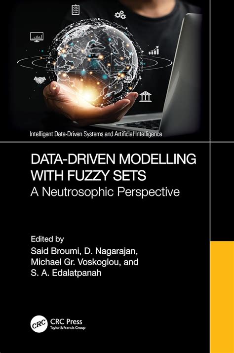 Data Driven Modelling With Fuzzy Sets A Neutrosophic Perspective Intelligent Data Driven