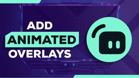 Step By Step How To Add Animated Overlays Inside Of Streamlabs Stream Designz