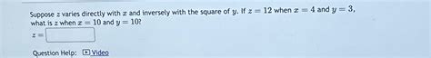 Solved Suppose Z ﻿varies Directly With X ﻿and Inversely With