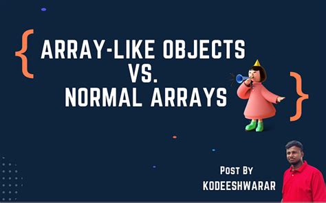 New Article On Array Like Objects In Javascript Kodeesh Warar Posted On The Topic Linkedin