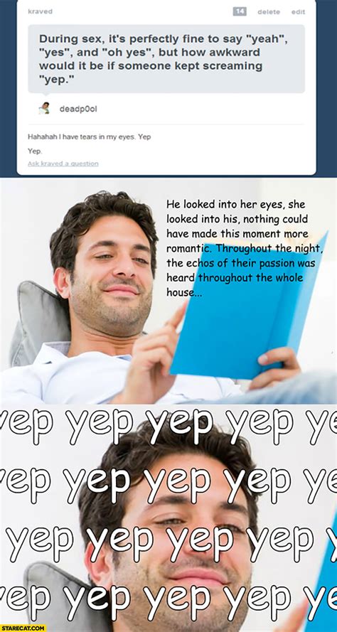 During Sex Its Awkward If Someone Is Screaming Yep Starecat Com