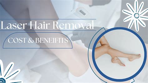 Laser Hair Removal Cost And Benefits