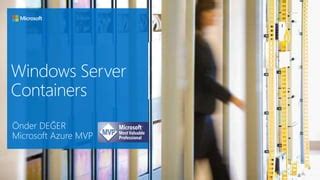 Windows Server Containers PPT