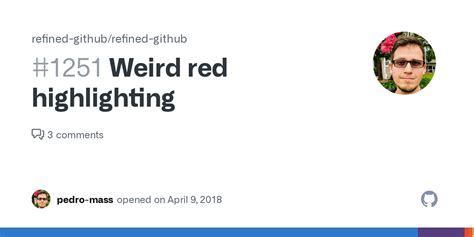 weird red highlighting · issue 1251 · refined github refined github