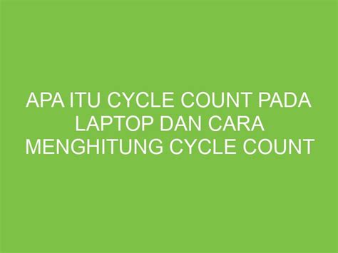 Apa Itu Cycle Count Pada Laptop Dan Cara Menghitung Cycle Count Aikerja Com
