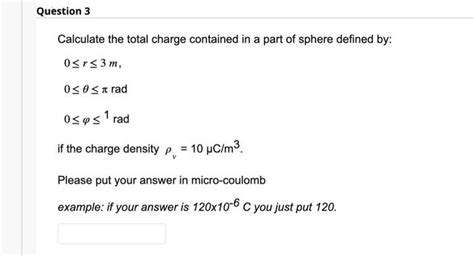Solved Calculate The Total Charge Contained In A Part Of Chegg Com