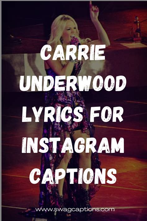 Carrie Underwood Lyrics To Use As Instagram Captions Country Song