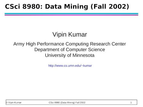 Ppt © Vipin Kumar Csci 8980 Data Mining Fall 2002 1 Csci 8980 Data Mining Fall 2002 Vipin
