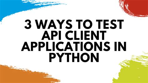 3 Ways To Unit Test Rest Apis In Python