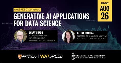 Generative Ai Applications For Data Science Watspeed Workshop August 26 2024