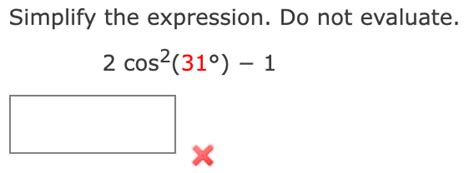 Solved Simplify The Expression Do Not Evaluate Chegg