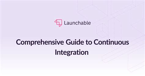 comprehensive guide to continuous integration and continuous delivery