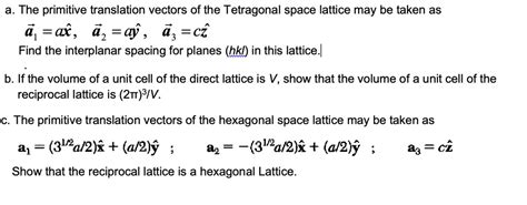 A The Primitive Translation Vectors Of The Tetragonal Space Lattice May