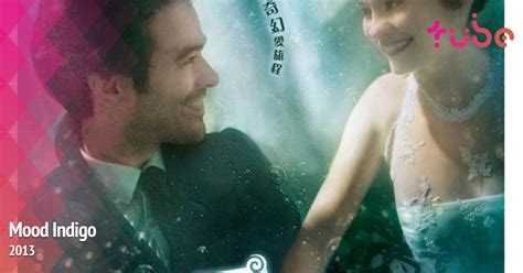 Mood Indigo 2013 Movies Tube Culture