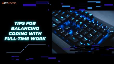 Tips For Balancing Coding With Full Time Work