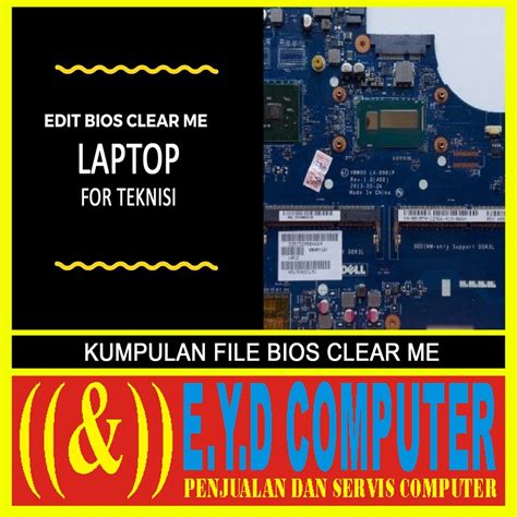 Jual File Bios Clear Me Laptop Edit Bios Lektop Ribuan Merek Dan Tipe