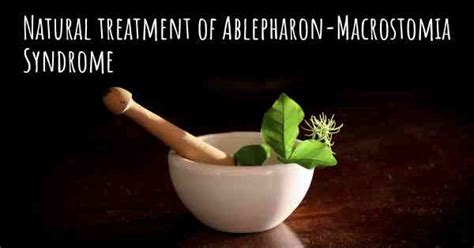 Is There Any Natural Treatment For Ablepharon Macrostomia Syndrome