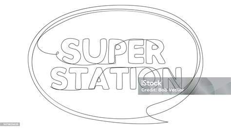 슈퍼 스테이션 텍스트가 있는 하나의 연속 말풍선 얇은 선 그림 벡터 개념입니다 윤곽 그리기 창의적인 아이디어 0명에 대한 스톡