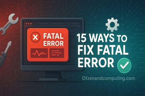 15 Ways To Fix Fatal Error In October 2025 And Meaning