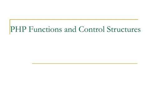 Ppt Php Functions And Control Structures Powerpoint Presentation Free Download Id310519