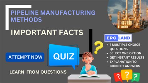 important facts quiz on pipeline manufacturing methods ii 7 mcqs with