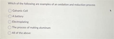Solved Which Of The Following Are Examples Of An Oxidation Chegg Com