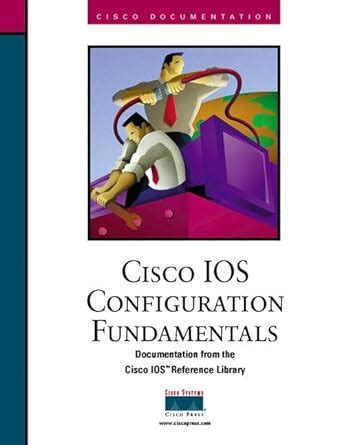 Cisco Ios Configuration Fundamentals Computer Science Books Amazon Com