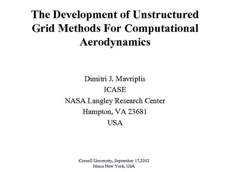 The Development Of Unstructured Grid Methods For Computational