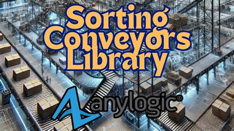 Demo Of Sorting Conveyor Library For Anylogic Youtube