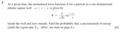 3 At A Given Time The Normalised Wave Function For A Particle In A One