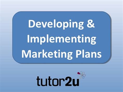 Developing And Implementing Marketing Plans