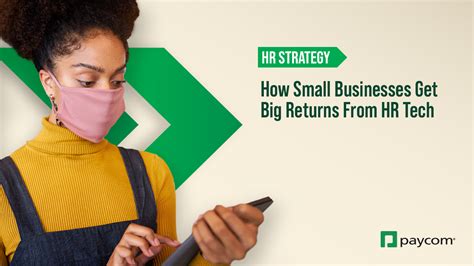 How Small Businesses Get Big Returns From Hr Tech Paycom Blog