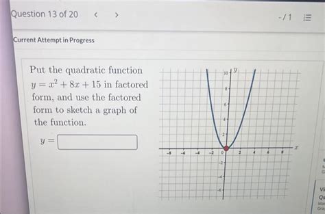 Solved Put The Quadratic Function Y X2 8x 15 In Factored
