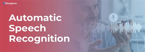 Enhance Your Models With Automatic Speech Recognition ASR Macgence