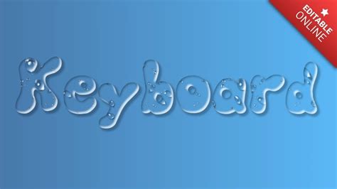 Keyboard Liquid Water Text Effect Generator Keyboard Liquid Water Text Effect Generator