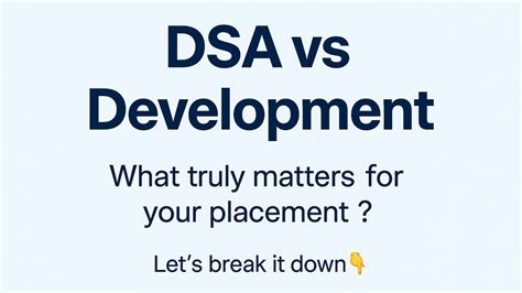 🔍 Dsa Vs Development What Truly Matters For Your Placement