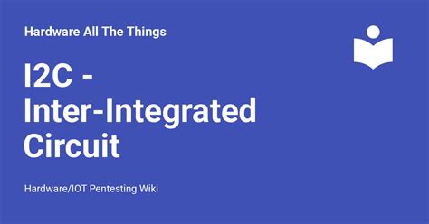 I2c Inter Integrated Circuit Hardware All The Things
