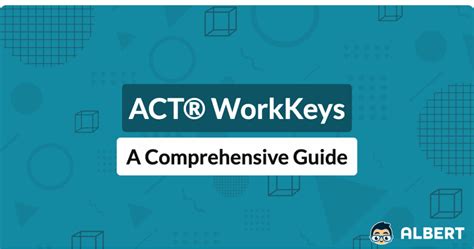 Act® Workkeys A Comprehensive Guide Albert Blog And Resources