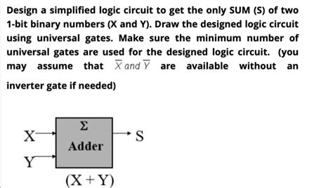 solved design a simplified logic circuit to get the only sum