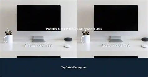 Configuring Postfix SMTP Relay With Microsoft 365 OAuth2 Application