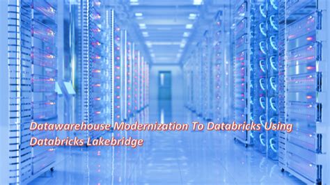 Datawarehouse Modernization To Databricks Using Databricks Lakebridge